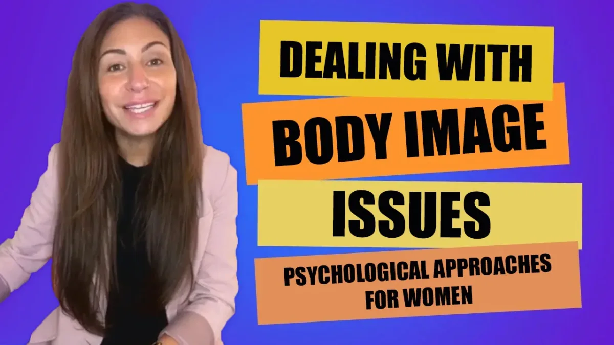 Dealing with Body Image Issues: Psychological Approaches for Women ...